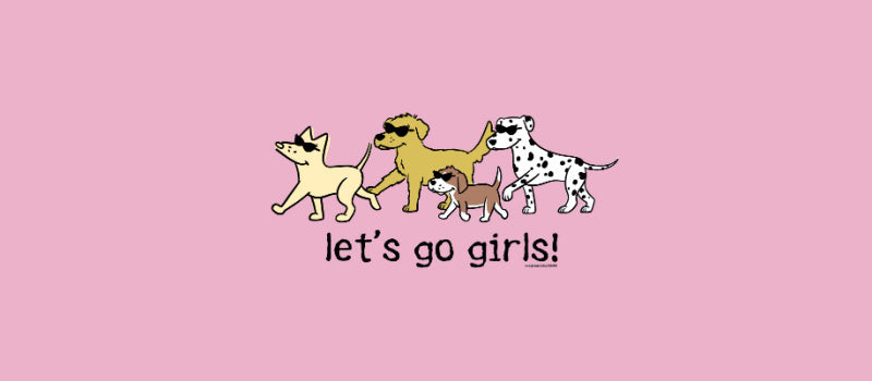 Let's Go Girls! – Teddy the Dog